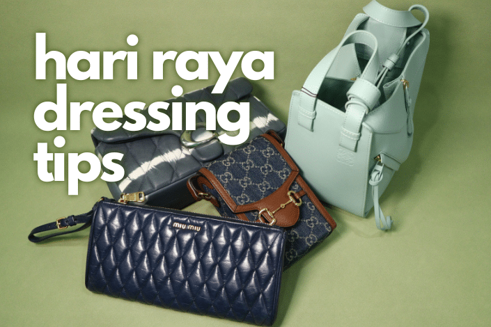 Hari Raya Dressing Tips: Elevating Your Style with Quiet Luxury